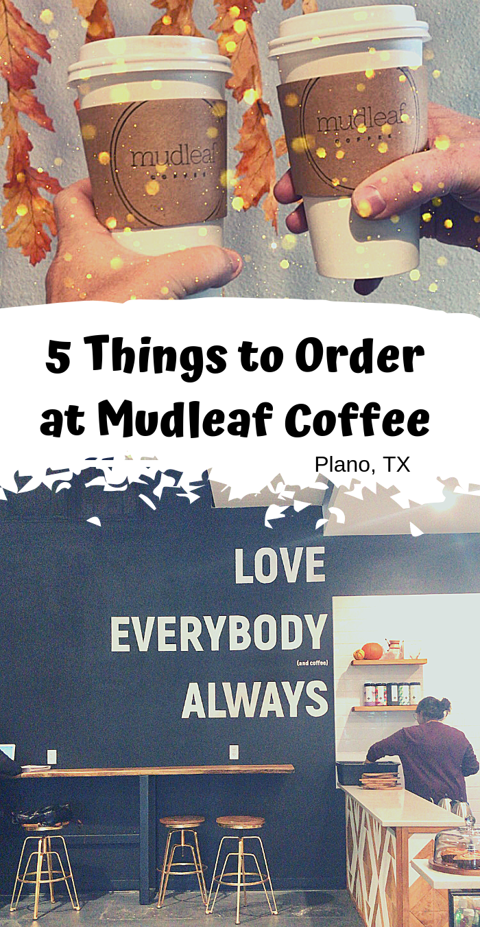 5 Things to Order at Mudleaf Coffee in Plano - We Are Dallas Fort Worth